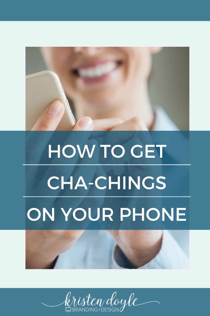 Make your Phone Cha-Ching when you get a sale - Kristen Doyle | Website ...
