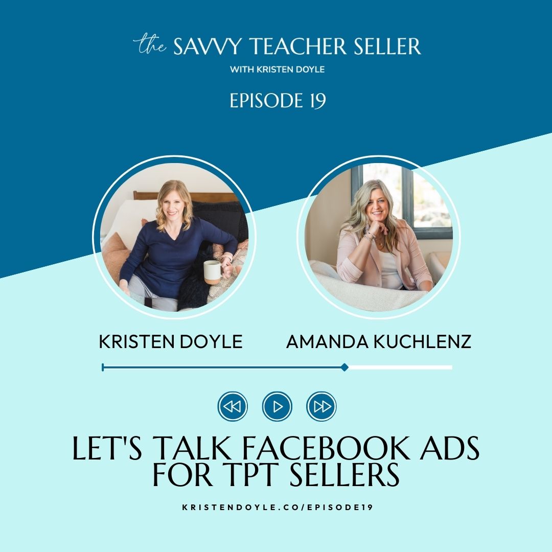 Facebook Ads for TPT Sellers with Amanda Kuchlenz (ep 19)