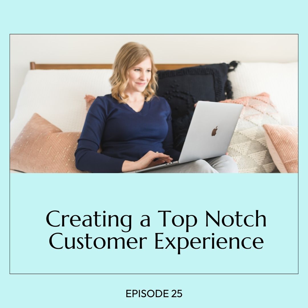 Your Website Store Top Notch Customer Experience (ep 25)