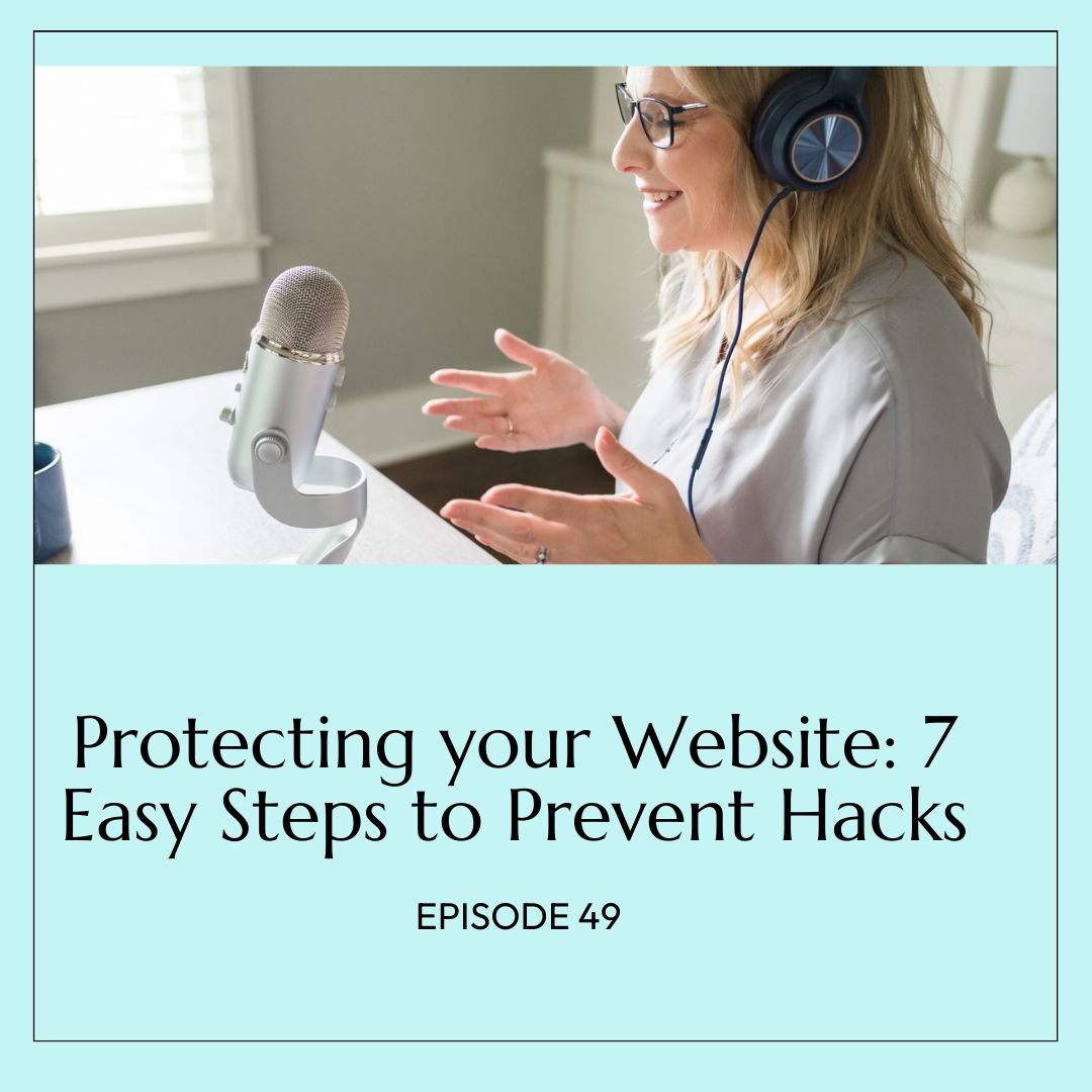 Prevent Hacks in 7 Easy Steps: Protect Your Website (Ep 49)